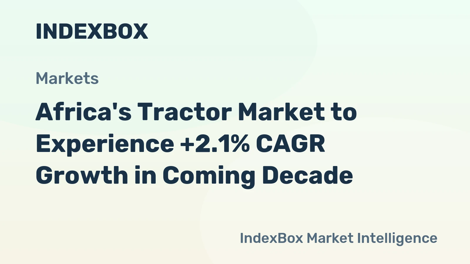 Africa's Tractor Market to Experience +2.1% CAGR Growth in Coming Decade