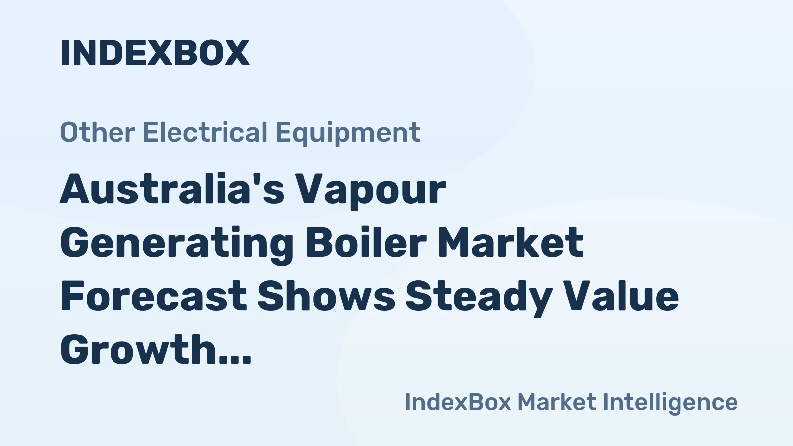 Australia's Vapour Generating Boiler Market Forecast Shows Steady Value Growth with 2.2% CAGR Through 2035