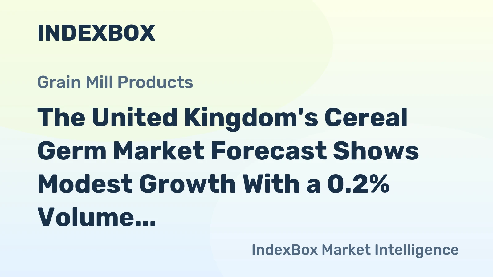 The United Kingdom's Cereal Germ Market Forecast Shows Modest Growth With a 0.2% Volume CAGR
