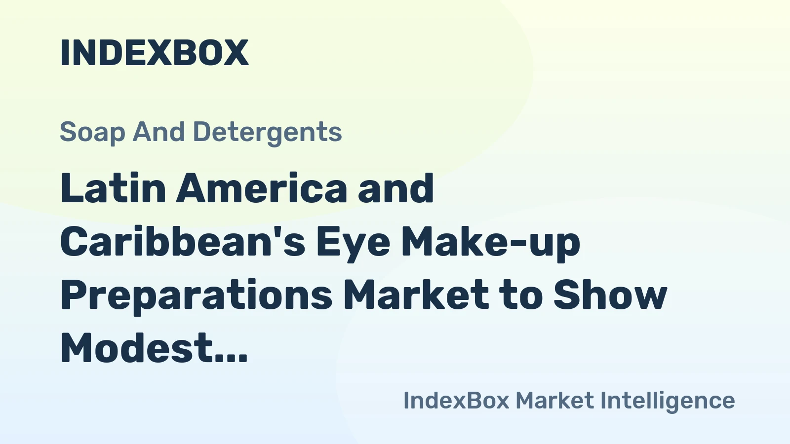 Latin America and Caribbean's Eye Make-up Preparations Market to Show Modest Growth with CAGR of +1.2%