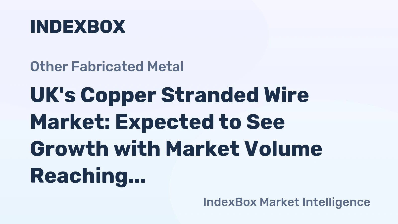 UK's Copper Stranded Wire Market: Expected to See Growth with Market Volume Reaching 9.9K Tons and Market Value Reaching $116M by 2035