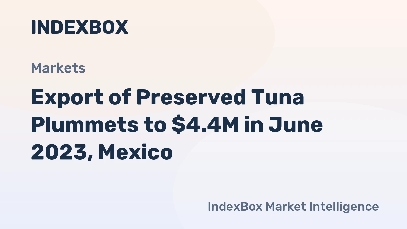 Export of Preserved Tuna Plummets to $4.4M in June 2023, Mexico