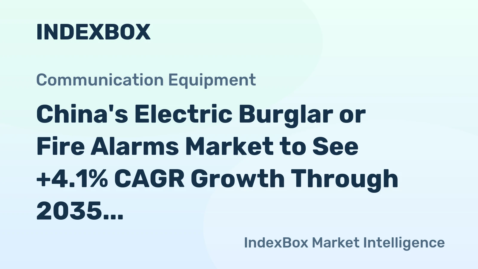 China's Electric Burglar or Fire Alarms Market to See +4.1% CAGR Growth Through 2035