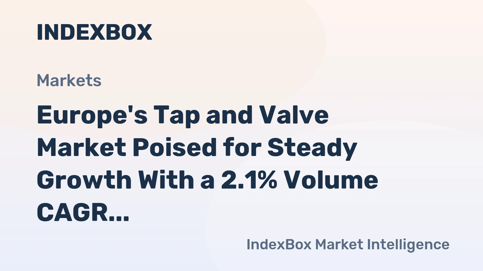 Europe's Tap and Valve Market Poised for Steady Growth With a 2.1% Volume CAGR Through 2035