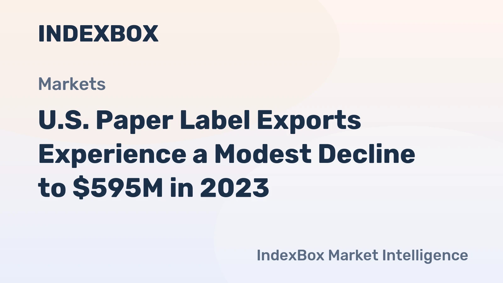 U.S. Paper Label Exports Experience a Modest Decline to $595M in 2023
