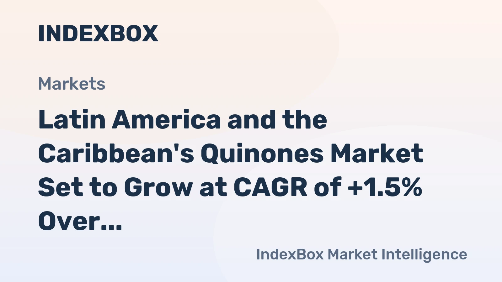 Latin America and the Caribbean's Quinones Market Set to Grow at CAGR of +1.5% Over Next Decade