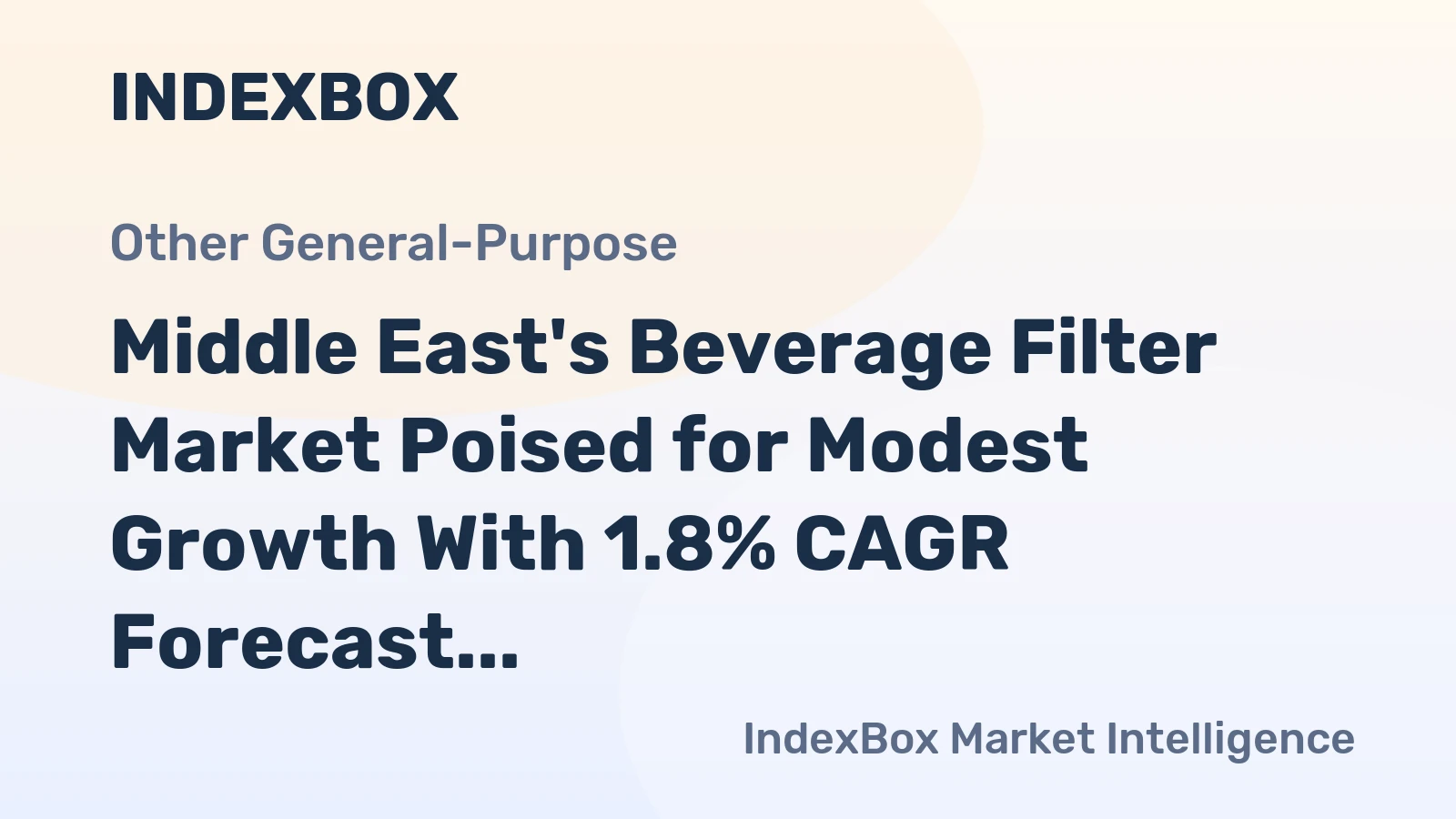 Middle East's Beverage Filter Market Poised for Modest Growth With 1.8% CAGR Forecast