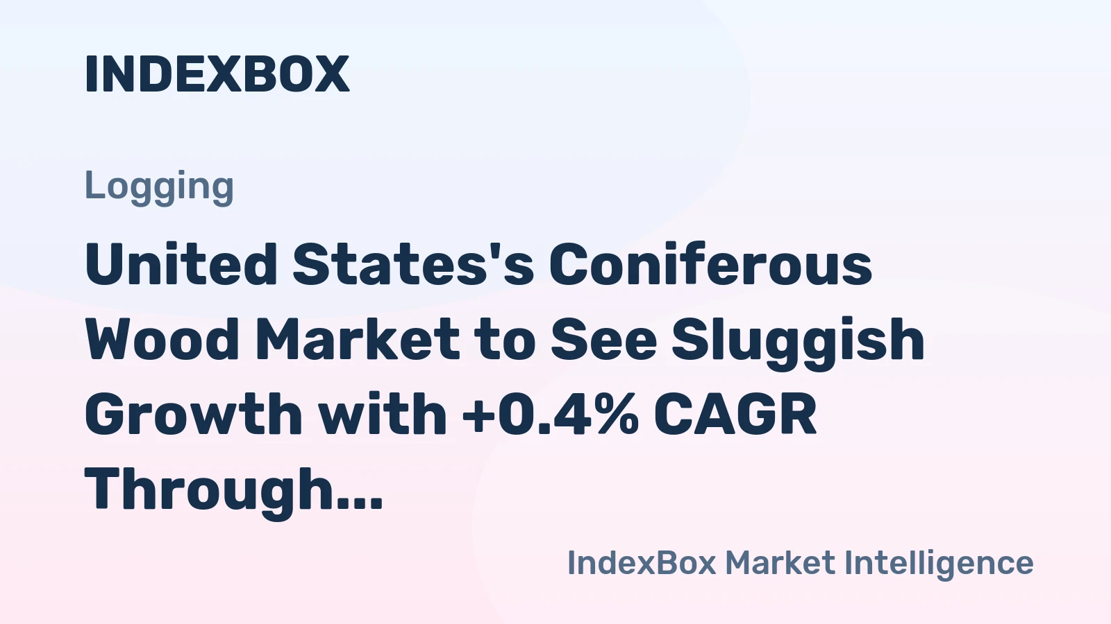 United States's Coniferous Wood Market to See Sluggish Growth with +0.4% CAGR Through 2035