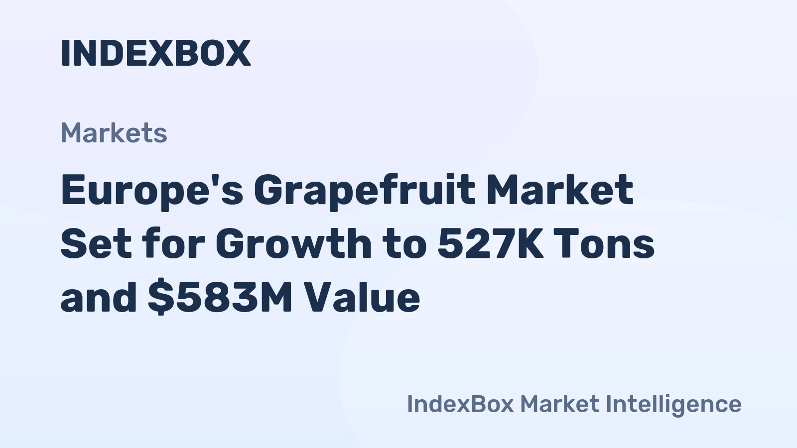 Europe's Grapefruit Market Set for Growth to 527K Tons and $583M Value
