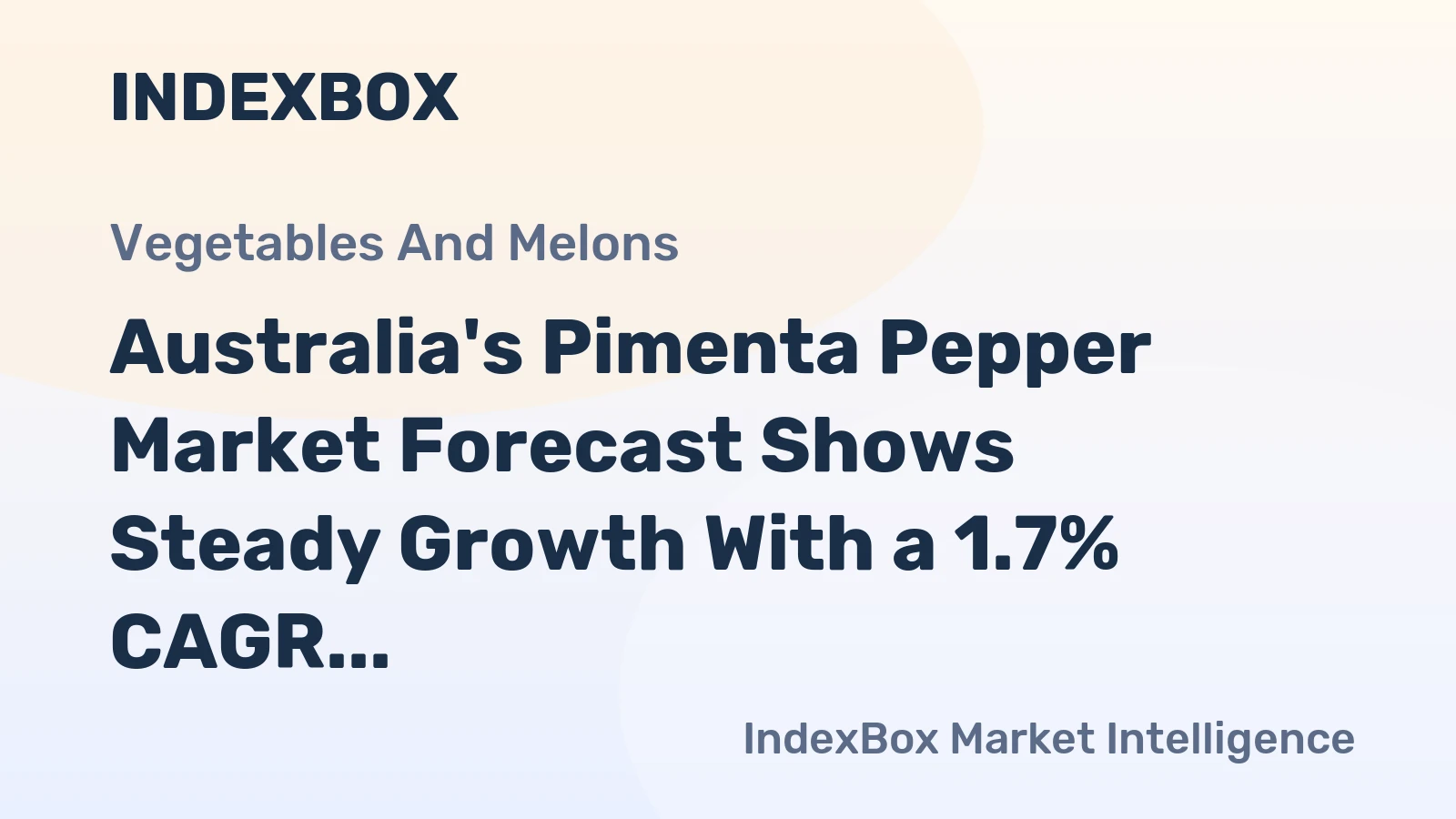 Australia's Pimenta Pepper Market Forecast Shows Steady Growth With a 1.7% CAGR in Value