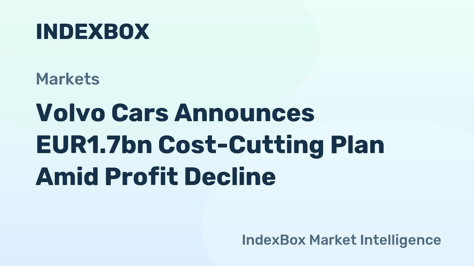 Volvo Cars Announces EUR1.7bn Cost-Cutting Plan Amid Profit Decline