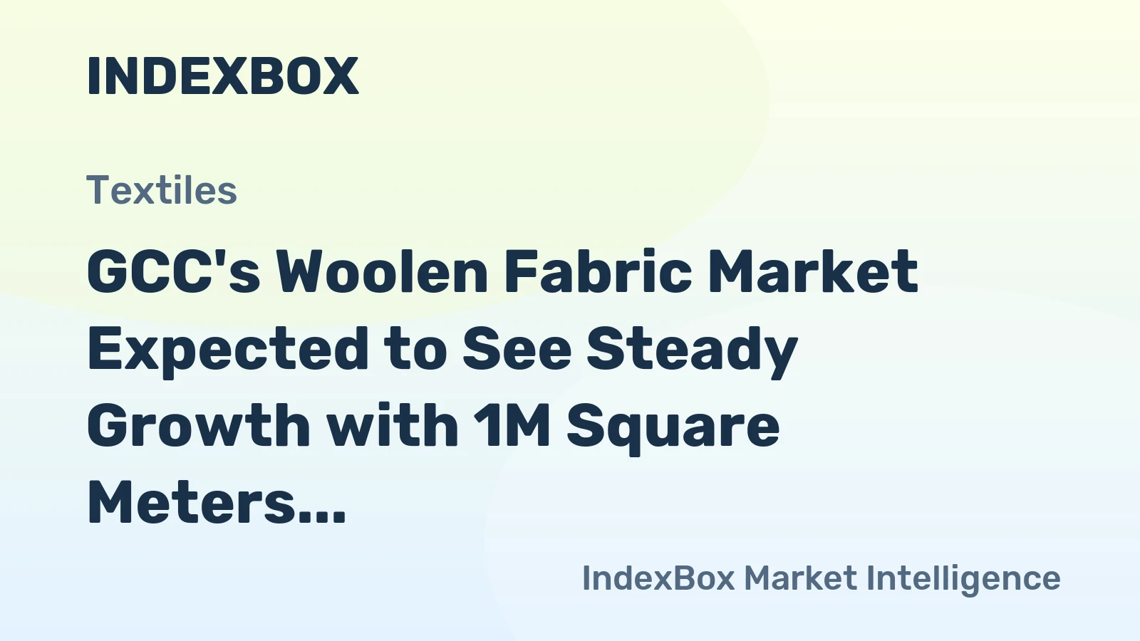 GCC's Woolen Fabric Market Expected to See Steady Growth with 1M Square Meters Volume and $51M Value by 2035
