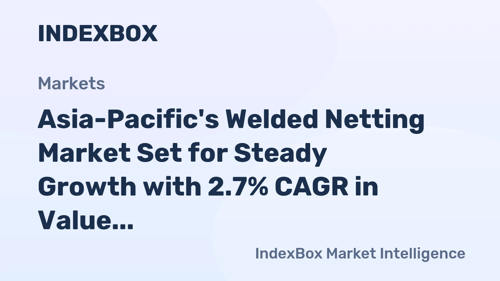Asia-Pacific's Welded Netting Market Set for Steady Growth with 2.7% CAGR in Value Through 2035