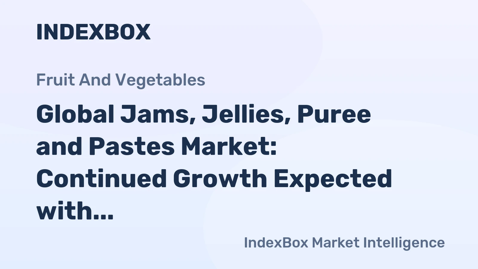 Global Jams, Jellies, Puree and Pastes Market: Continued Growth Expected with Market Volume Reaching 14M tons and Market Value to Reach $32.1B by 2035