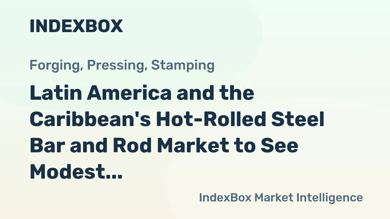 Latin America and the Caribbean's Hot-Rolled Steel Bar and Rod Market to See Modest Growth With a 2.4% Value CAGR