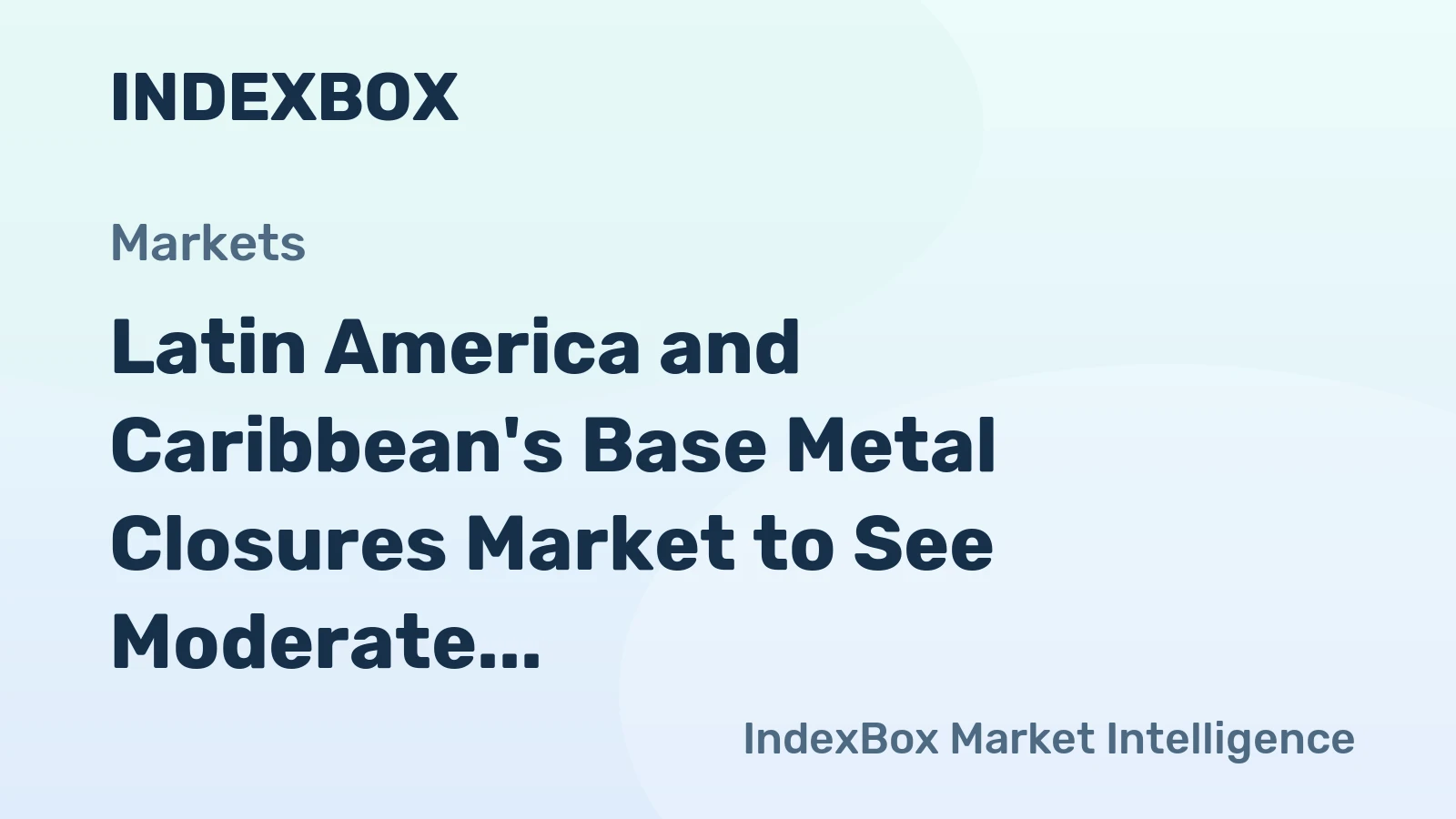 Latin America and Caribbean's Base Metal Closures Market to See Moderate Growth with a CAGR of +1.2% from 2024 to 2035