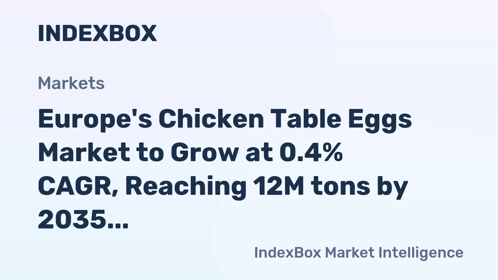 Europe's Chicken Table Eggs Market to Grow at 0.4% CAGR, Reaching 12M tons by 2035
