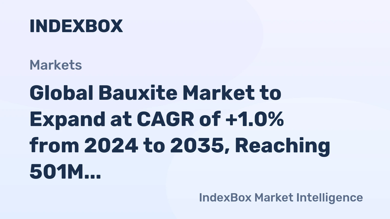 Global Bauxite Market to Expand at CAGR of +1.0% from 2024 to 2035, Reaching 501M Tons