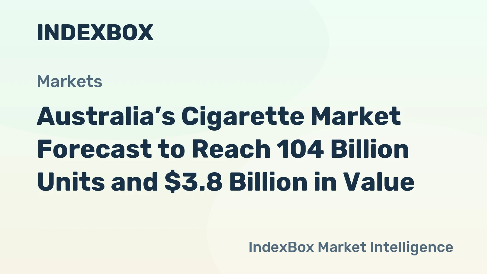 Australia’s Cigarette Market Forecast to Reach 104 Billion Units and $3.8 Billion in Value