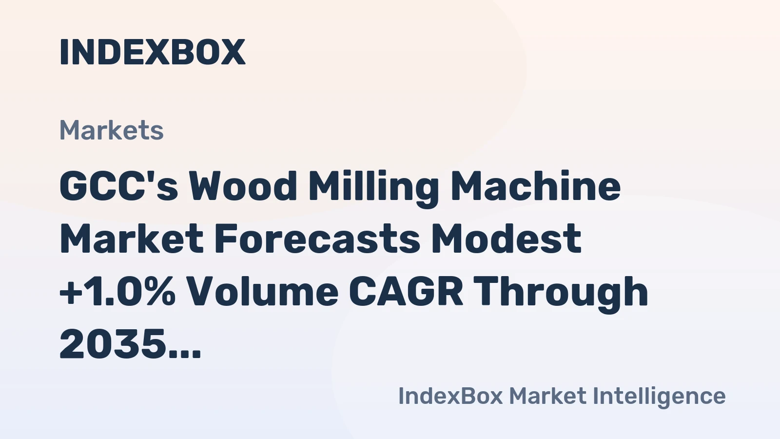 GCC's Wood Milling Machine Market Forecasts Modest +1.0% Volume CAGR Through 2035