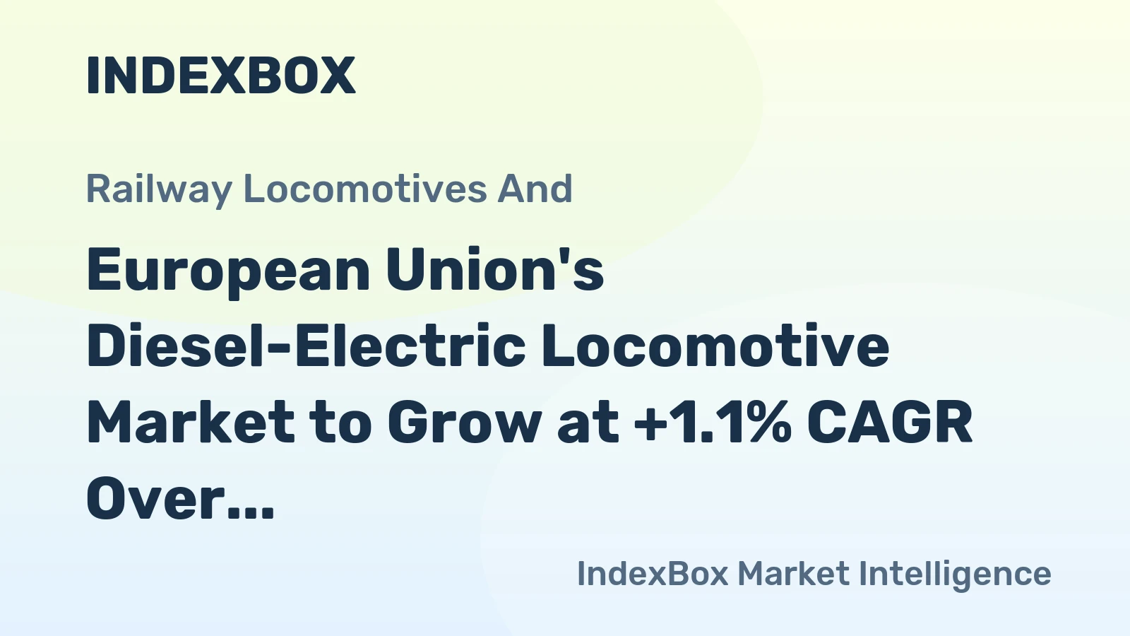 European Union's Diesel-Electric Locomotive Market to Grow at +1.1% CAGR Over Next Decade