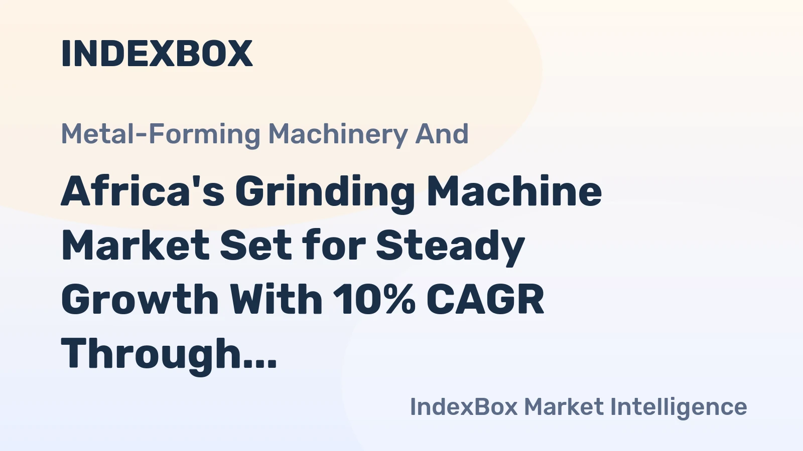Africa's Grinding Machine Market Set for Steady Growth With 10% CAGR Through 2035