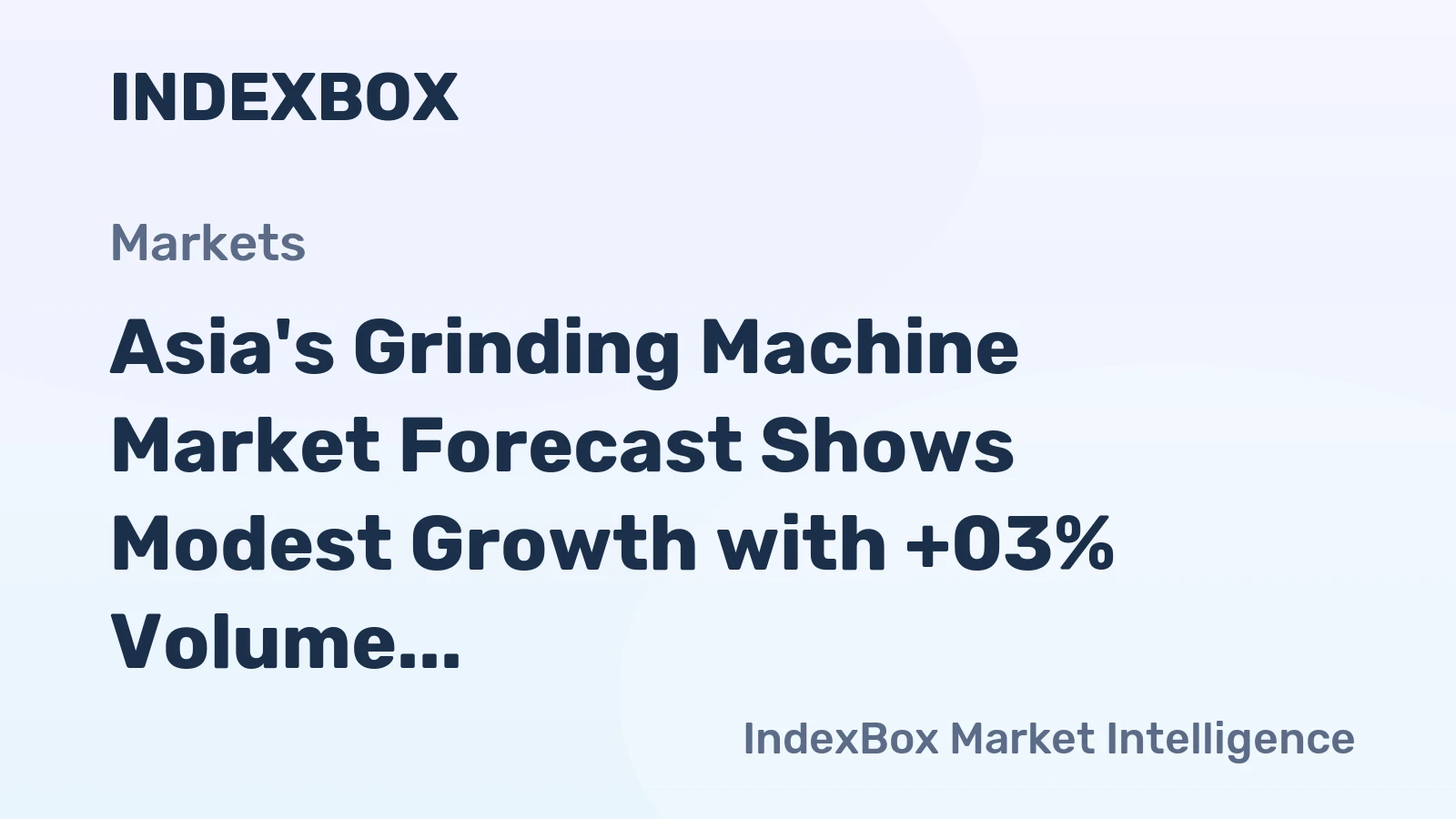 Asia's Grinding Machine Market Forecast Shows Modest Growth with +03% Volume CAGR Through 2035
