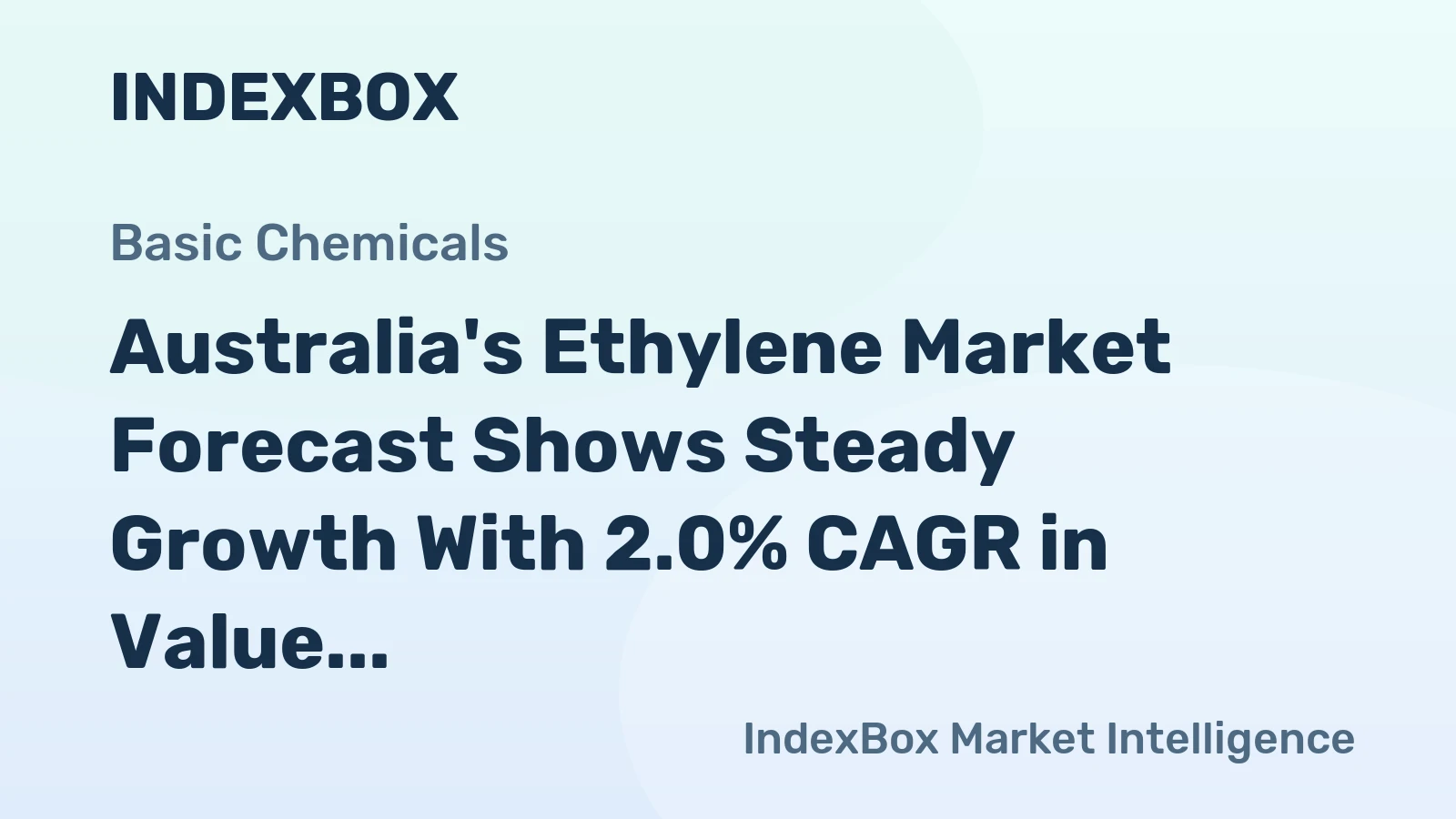 Australia's Ethylene Market Forecast Shows Steady Growth With 2.0% CAGR in Value Through 2035