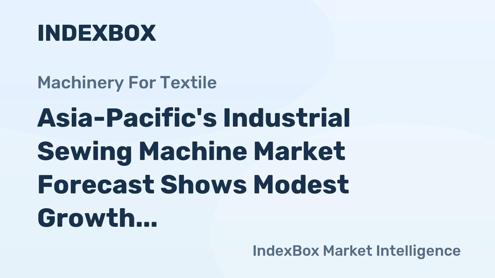 Asia-Pacific's Industrial Sewing Machine Market Forecast Shows Modest Growth With a +0.8% Value CAGR