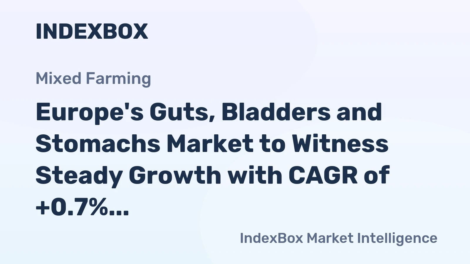 Europe's Guts, Bladders and Stomachs Market to Witness Steady Growth with CAGR of +0.7% from 2024-2035, Reaching $6.2B by 2035