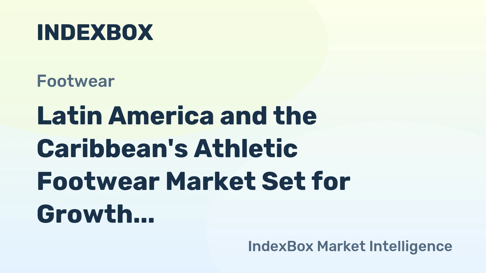 Latin America and the Caribbean's Athletic Footwear Market Set for Growth to 155 Million Pairs Valued at $3 Billion