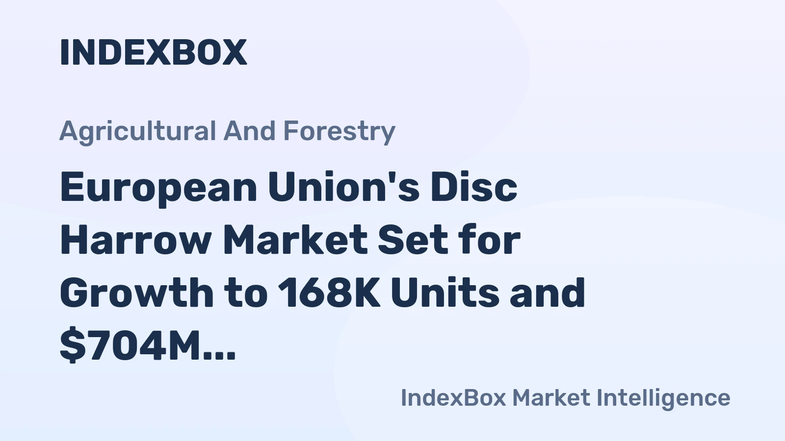 European Union's Disc Harrow Market Set for Growth to 168K Units and $704M by 2035