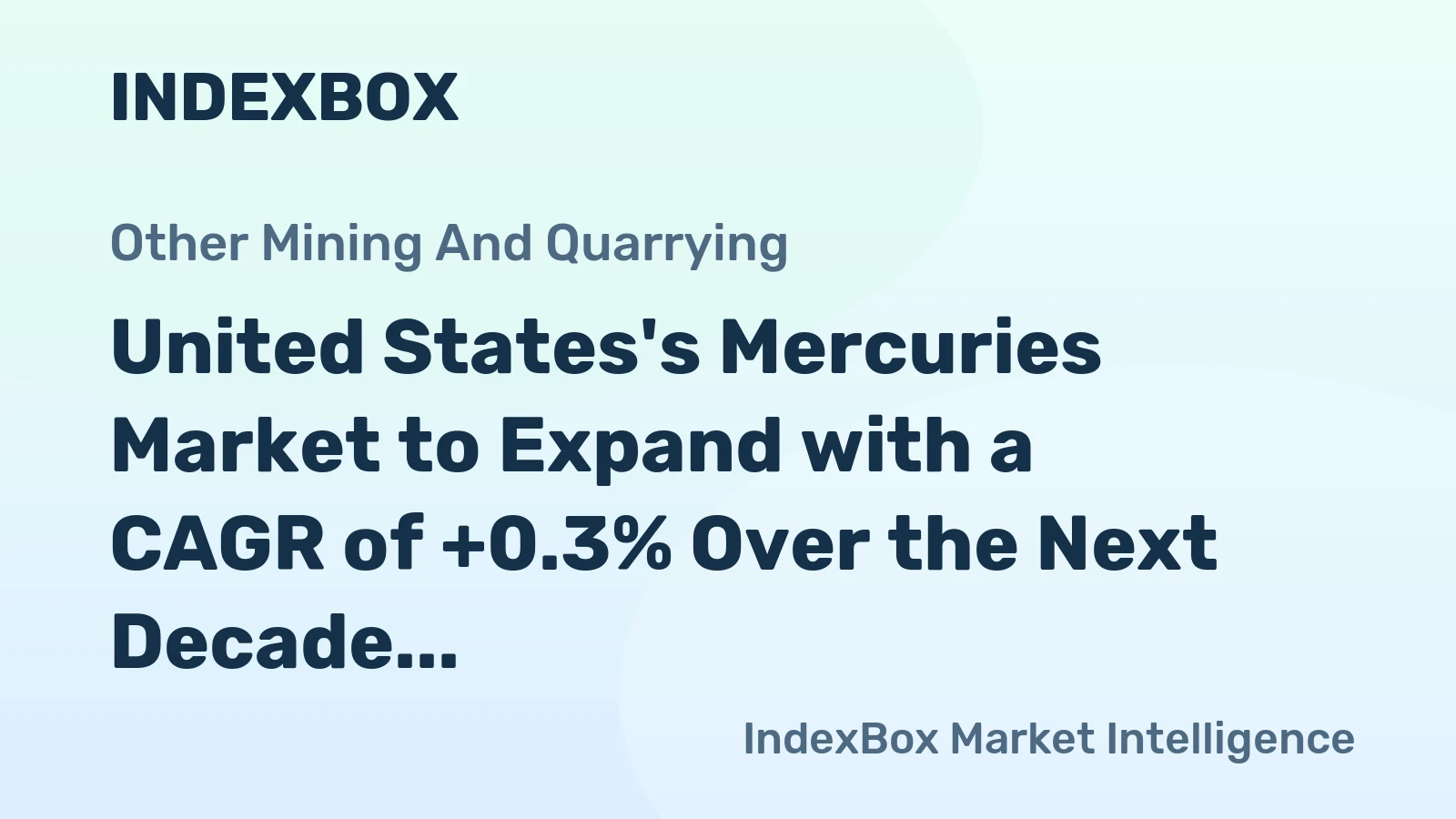 United States's Mercuries Market to Expand with a CAGR of +0.3% Over the Next Decade