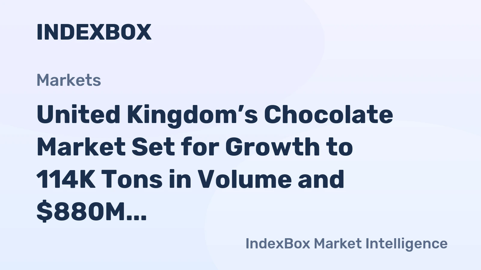 United Kingdom’s Chocolate Market Set for Growth to 114K Tons in Volume and $880M in Value