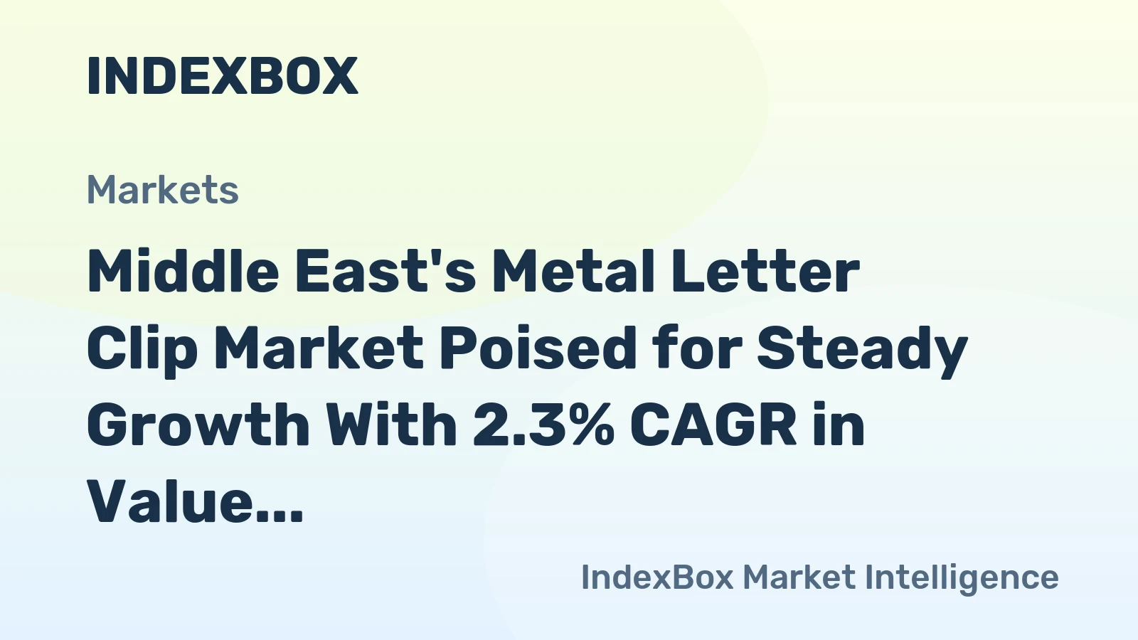 Middle East's Metal Letter Clip Market Poised for Steady Growth With 2.3% CAGR in Value