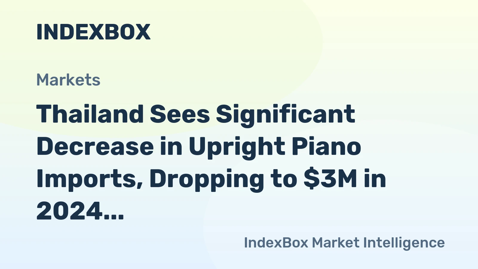 Thailand Sees Significant Decrease in Upright Piano Imports, Dropping to $3M in 2024
