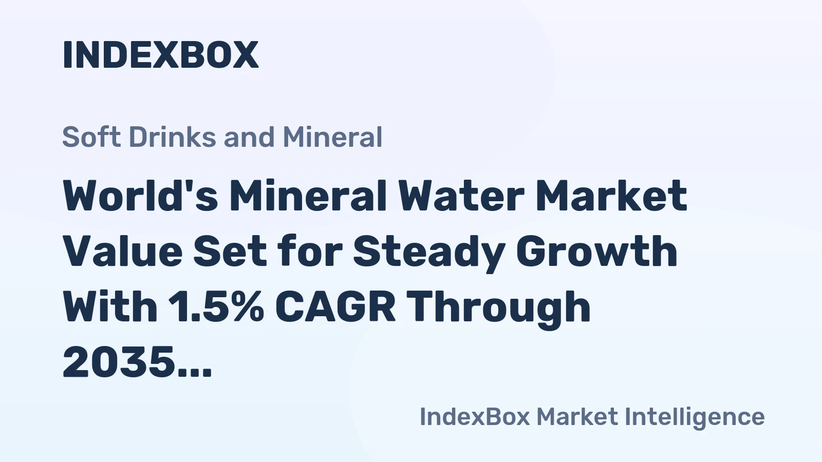 World's Mineral Water Market Value Set for Steady Growth With 1.5% CAGR Through 2035