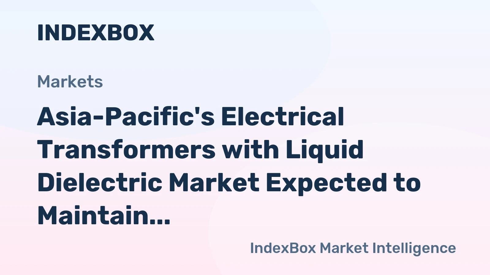 Asia-Pacific's Electrical Transformers with Liquid Dielectric Market Expected to Maintain Growth Over Next Decade, Reaching $8.1B by 2035