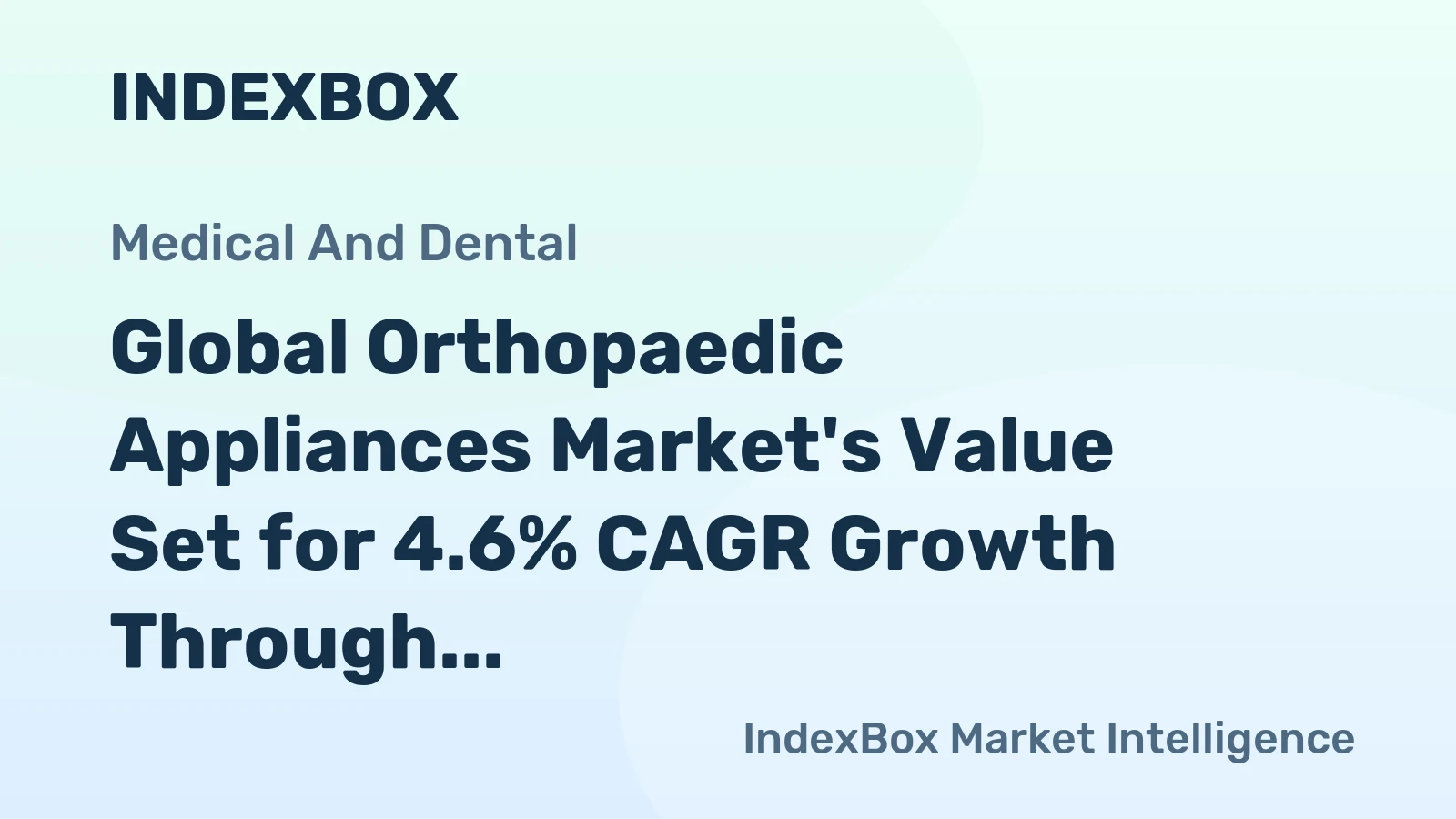 Global Orthopaedic Appliances Market's Value Set for 4.6% CAGR Growth Through 2035