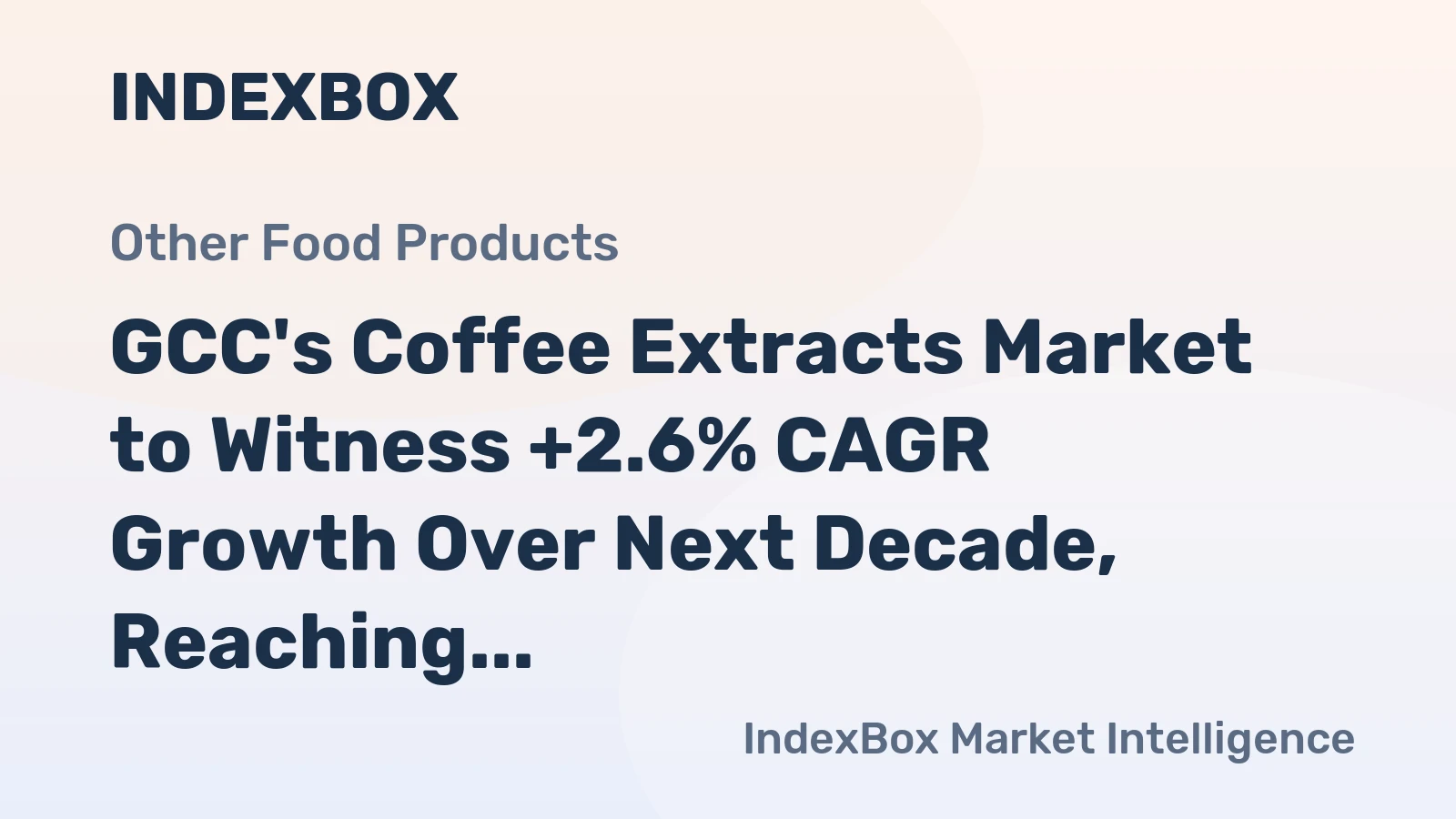 GCC's Coffee Extracts Market to Witness +2.6% CAGR Growth Over Next Decade, Reaching $871M by 2035