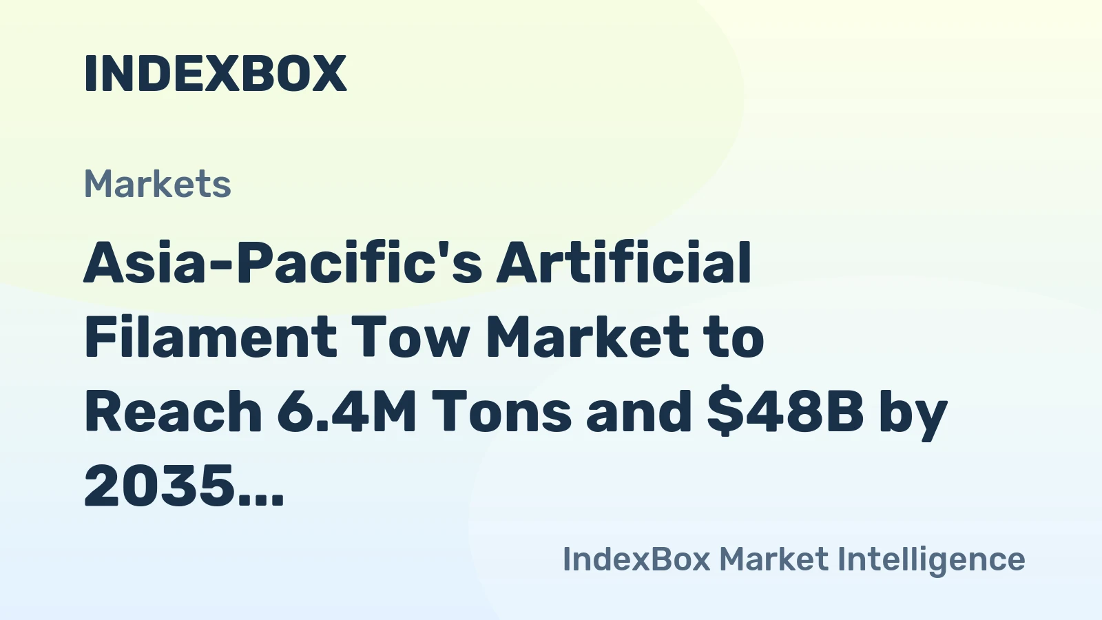 Asia-Pacific's Artificial Filament Tow Market to Reach 6.4M Tons and $48B by 2035 After Prolonged Contraction