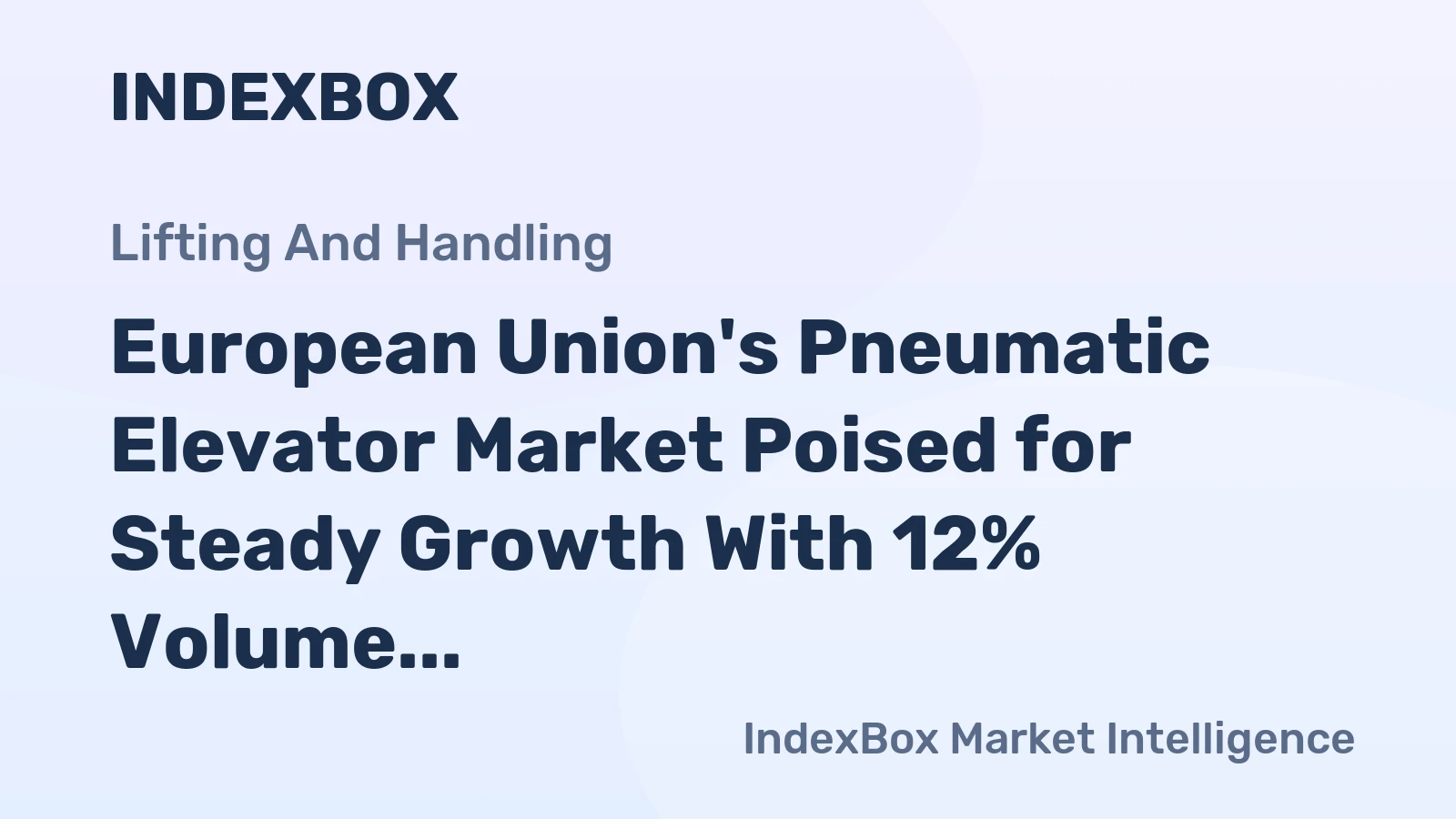 European Union's Pneumatic Elevator Market Poised for Steady Growth With 12% Volume CAGR Through 2035