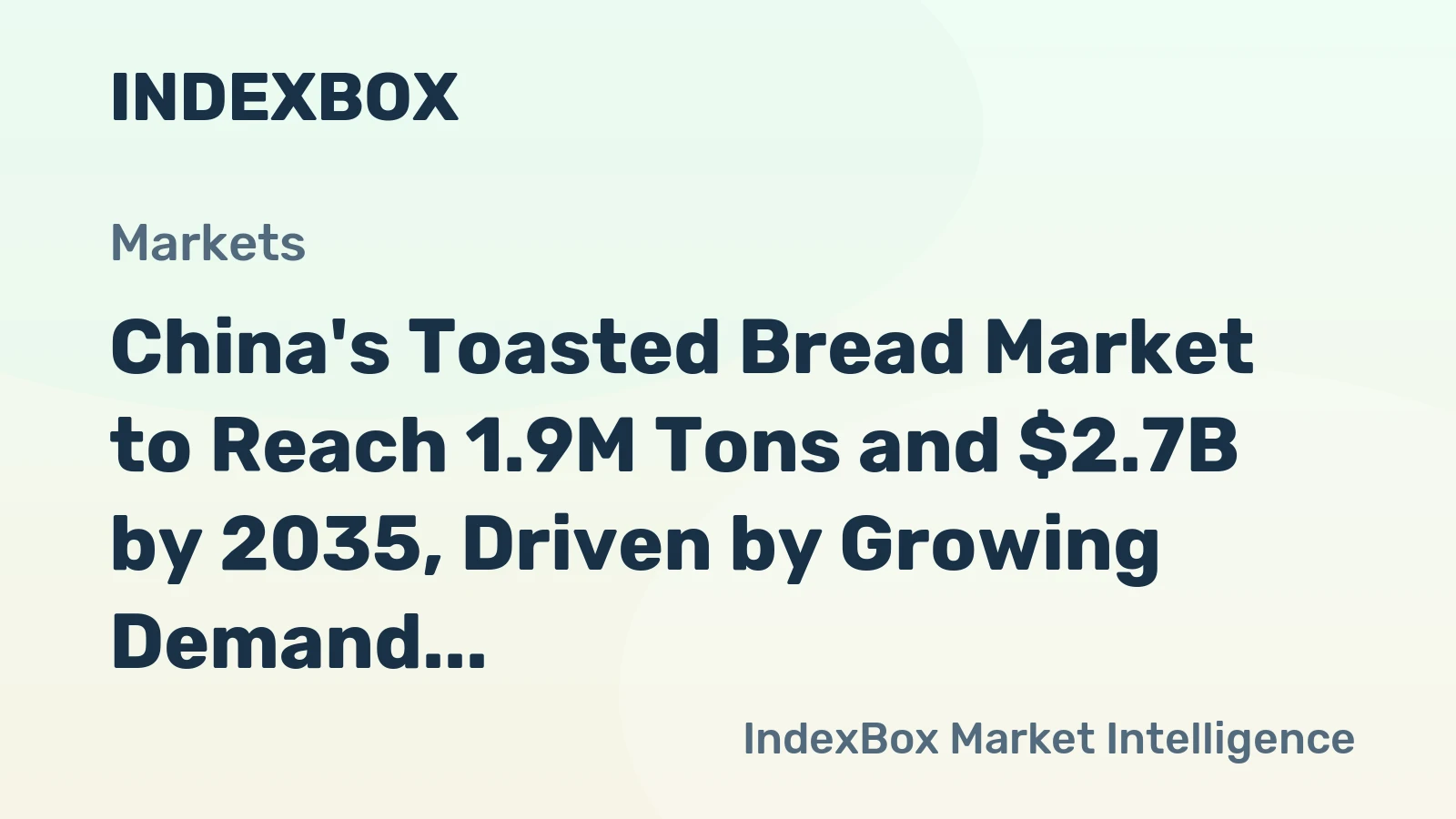 China's Toasted Bread Market to Reach 1.9M Tons and $2.7B by 2035, Driven by Growing Demand