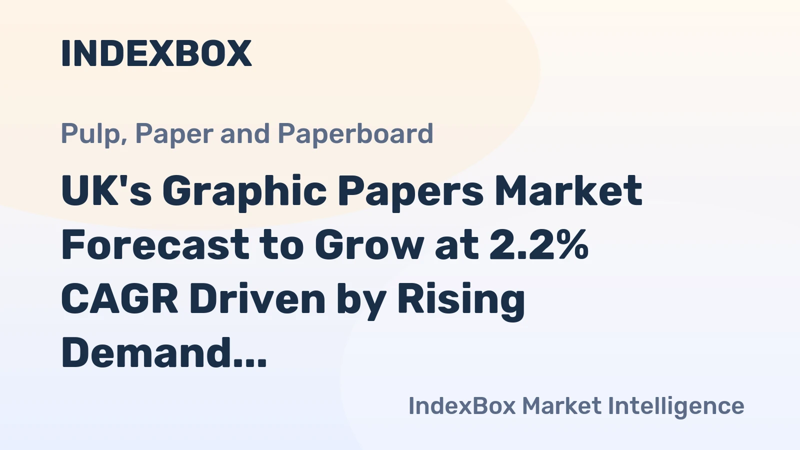 UK's Graphic Papers Market Forecast to Grow at 2.2% CAGR Driven by Rising Demand