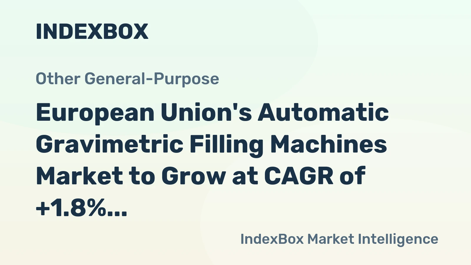European Union's Automatic Gravimetric Filling Machines Market to Grow at CAGR of +1.8% Over Next Decade