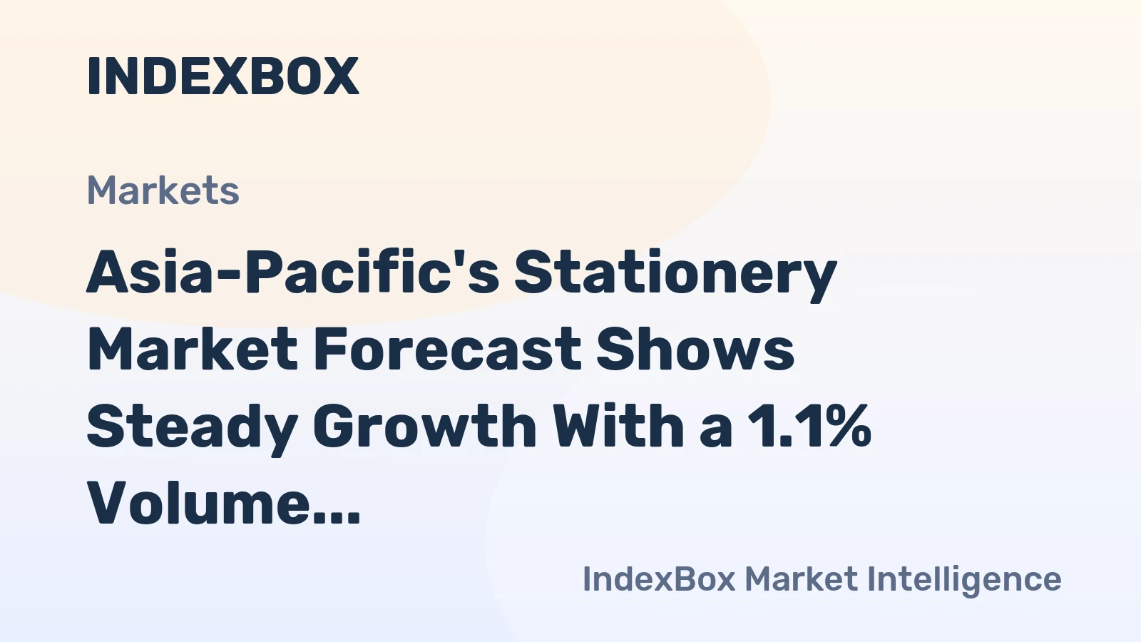 Asia-Pacific's Stationery Market Forecast Shows Steady Growth With a 1.1% Volume CAGR Through 2035