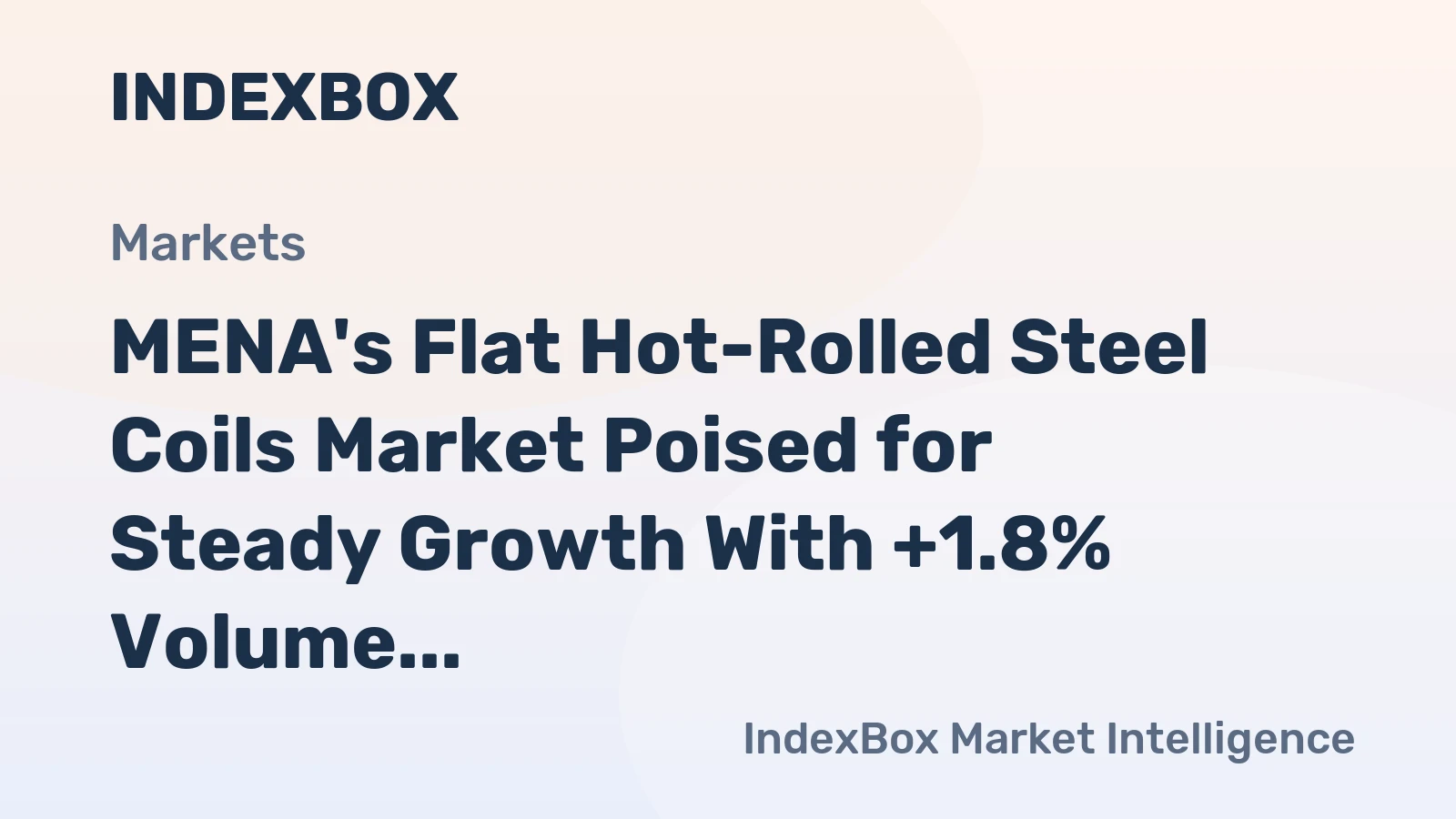 MENA's Flat Hot-Rolled Steel Coils Market Poised for Steady Growth With +1.8% Volume CAGR Through 2035