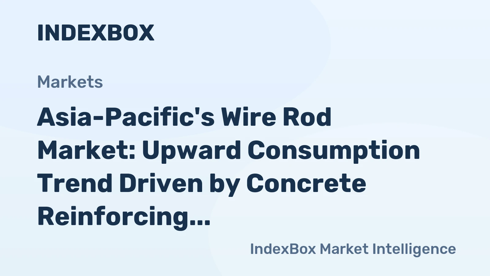 Asia-Pacific's Wire Rod Market: Upward Consumption Trend Driven by Concrete Reinforcing Demand, Expected to Reach 88M tons by 2035