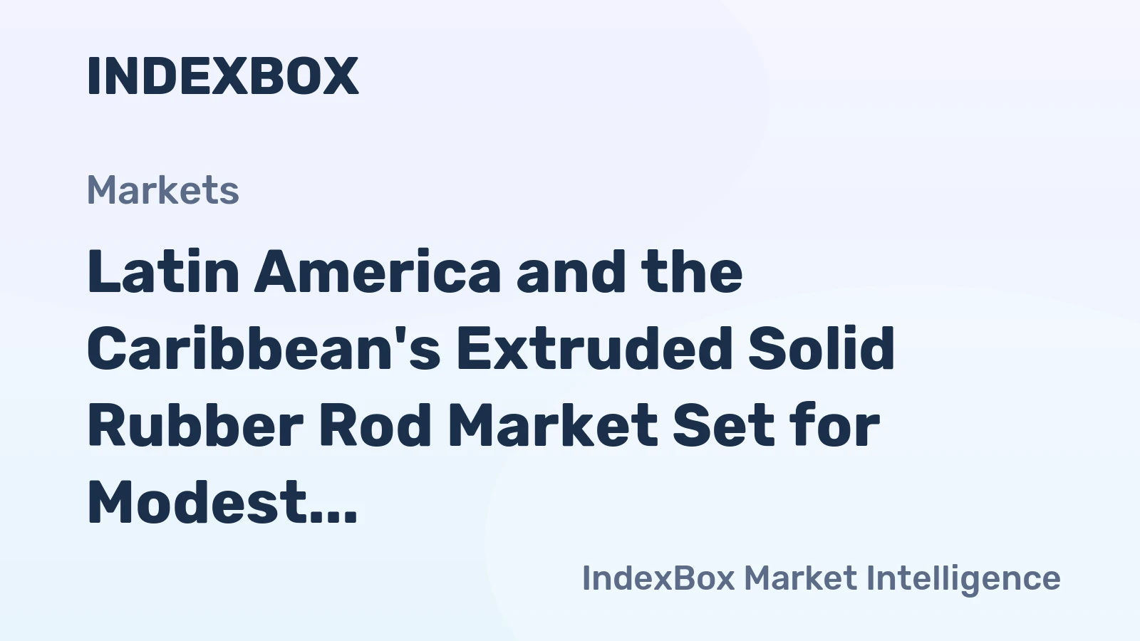 Latin America and the Caribbean's Extruded Solid Rubber Rod Market Set for Modest Growth to 74K Tons and $514M by 2035