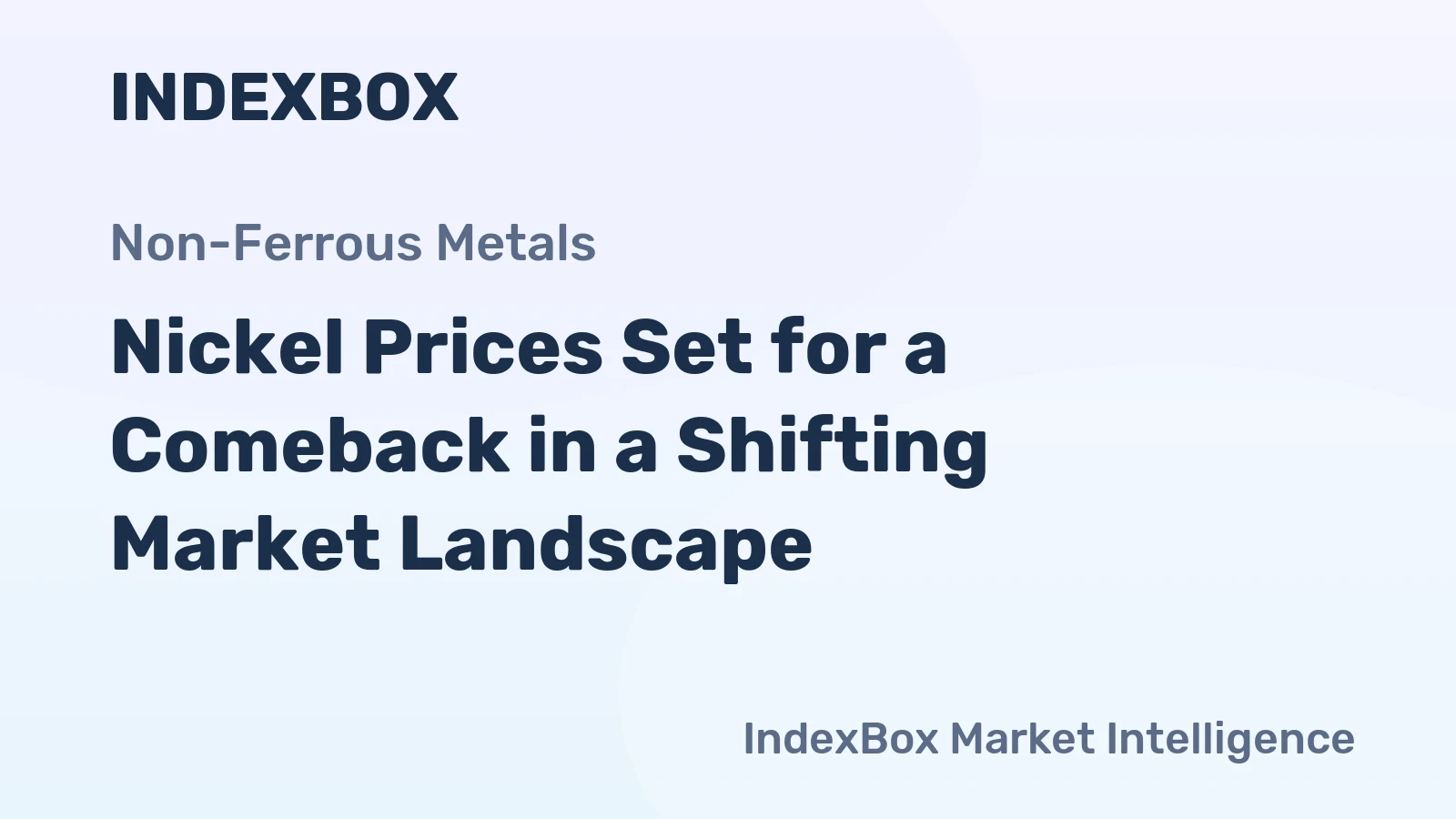 Nickel Prices Set for a Comeback in a Shifting Market Landscape